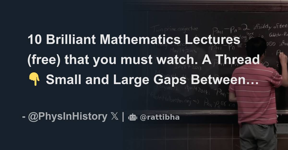 10 Brilliant Mathematics Lectures (free) that you must watch. A Thread ...