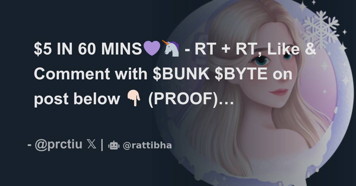 $5 IN 60 MINS💜🦄 - RT + RT, Like & Comment with $BUNK $BYTE on post ...