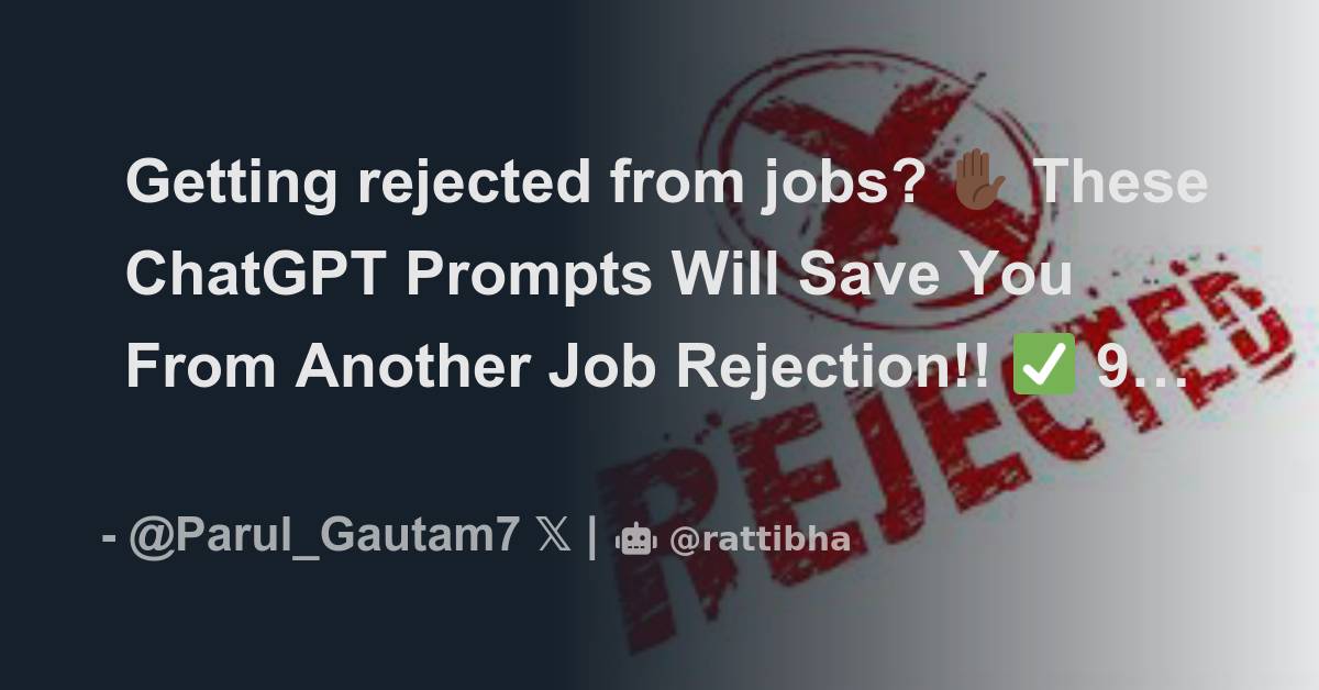 Getting rejected from jobs? 🏿 These ChatGPT Prompts Will Save You From Another Job Rejection!! 9 ...
