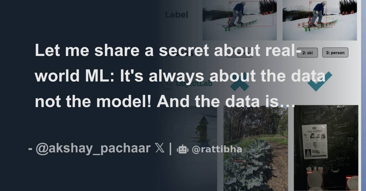 Let me share a secret about real-world ML: It's always about the data not the model! And the ...