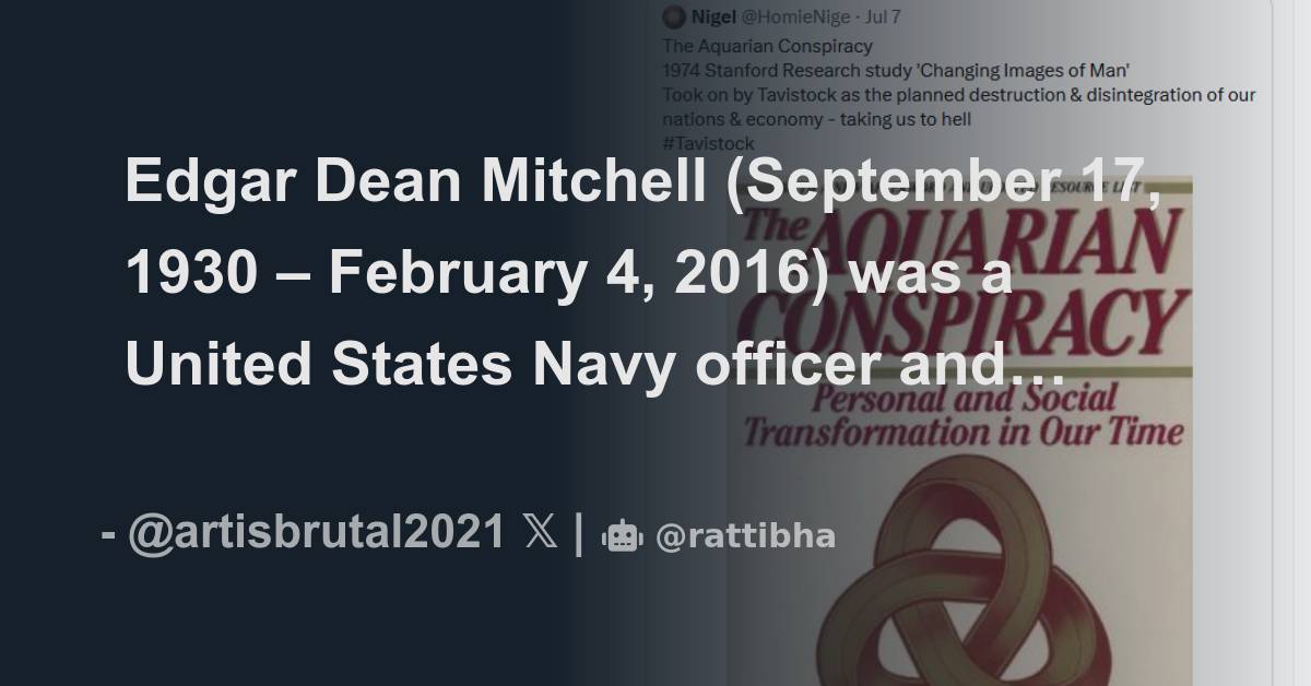 Edgar Dean Mitchell (September 17, 1930 – February 4, 2016) was a ...