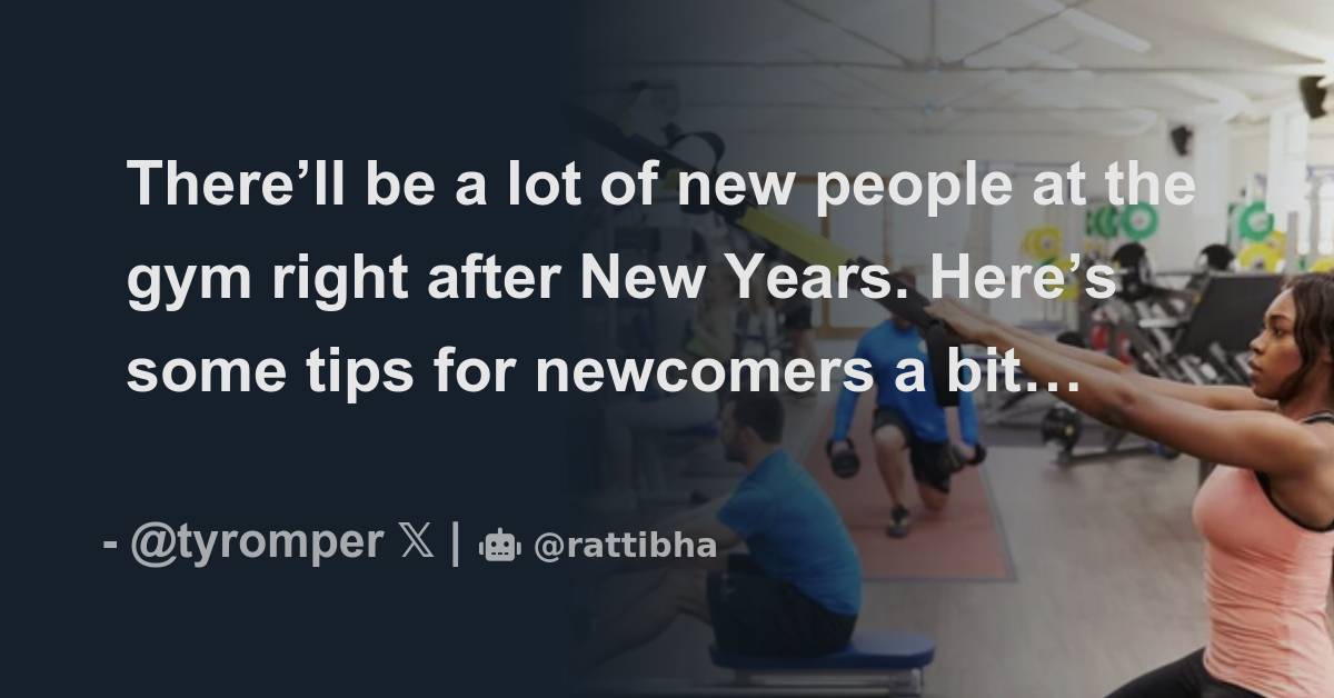 There’ll be a lot of new people at the gym right after New Years. Here ...