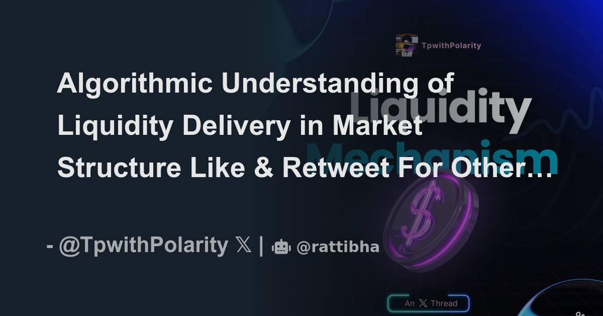 Algorithmic Understanding of Liquidity Delivery in Market Structure ...