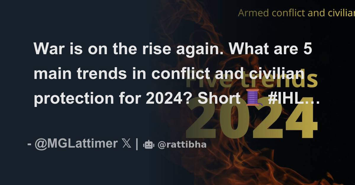 War is on the rise again. What are 5 main trends in conflict and ...