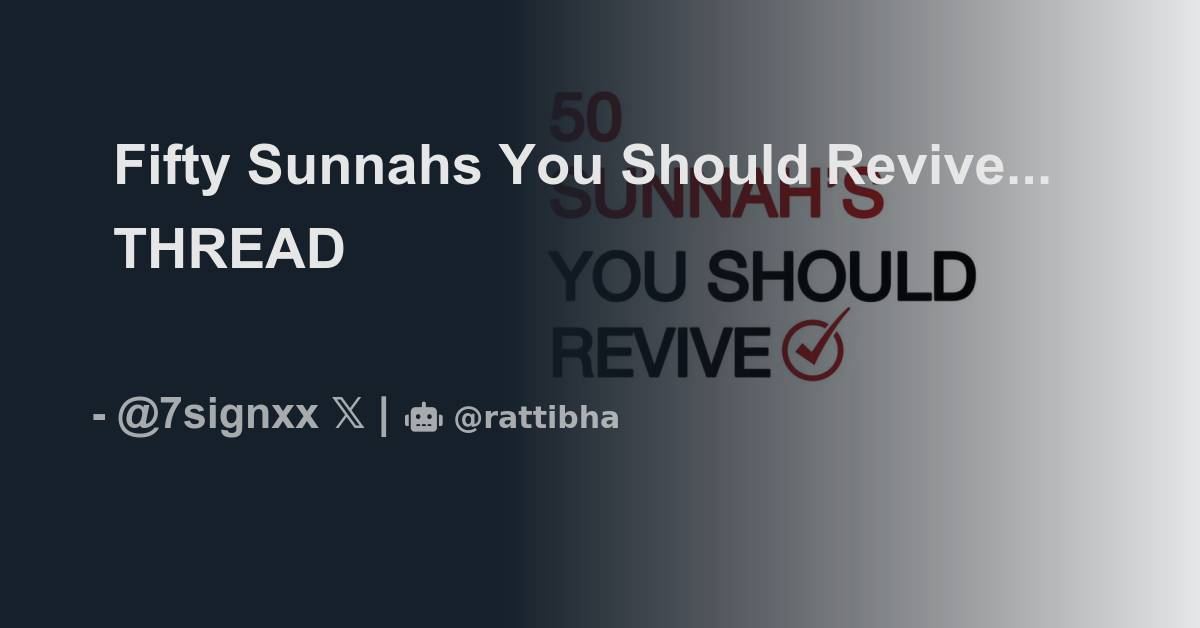 Fifty Sunnahs You Should Revive... THREAD - Thread from Idris @7signxx ...