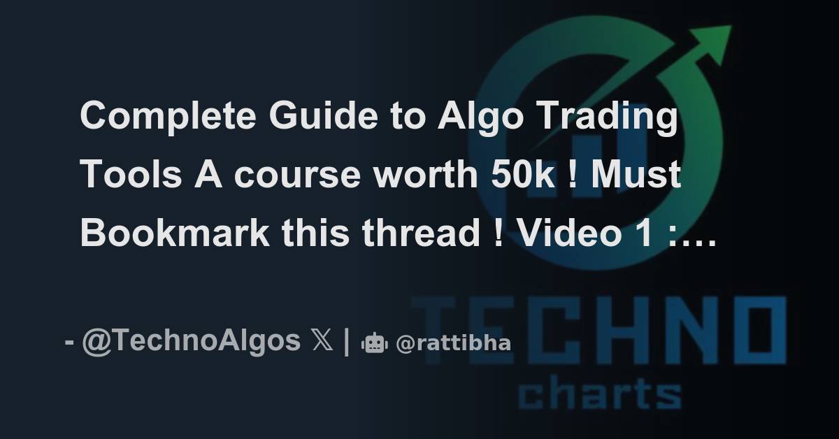 Complete Guide to Algo Trading Tools A course worth 50k ! Must Bookmark ...