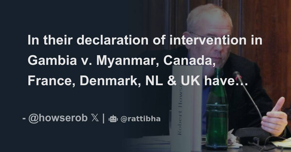 In their declaration of intervention in Gambia v. Myanmar, Canada ...
