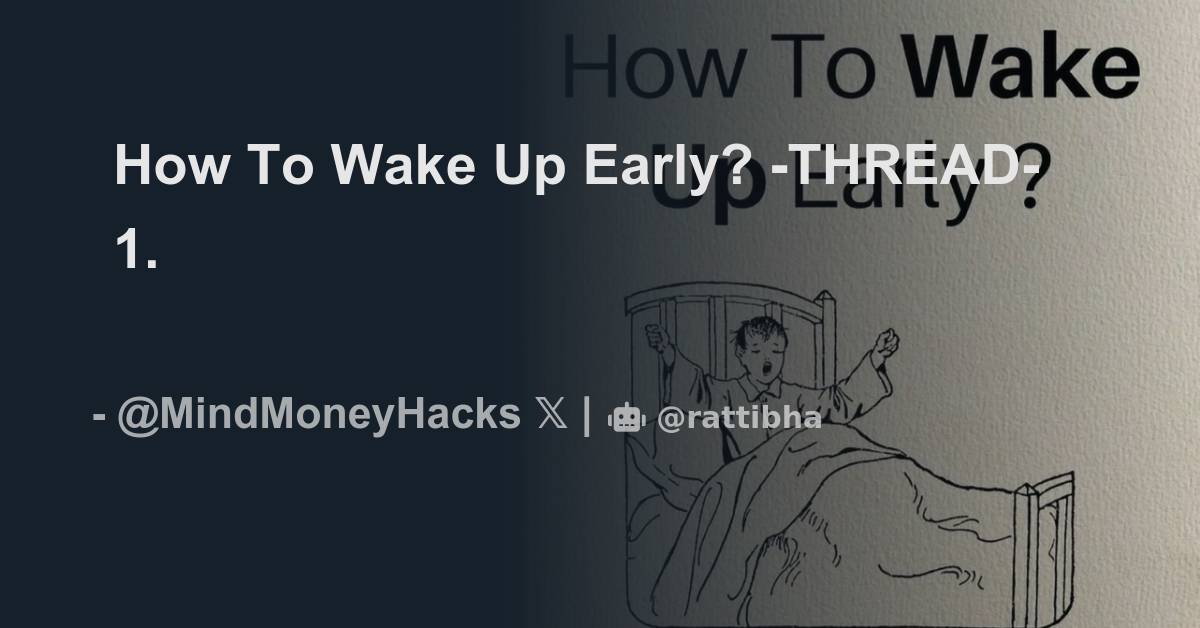 How To Wake Up Early? -THREAD- - Thread from Millionaire Wisdom ...
