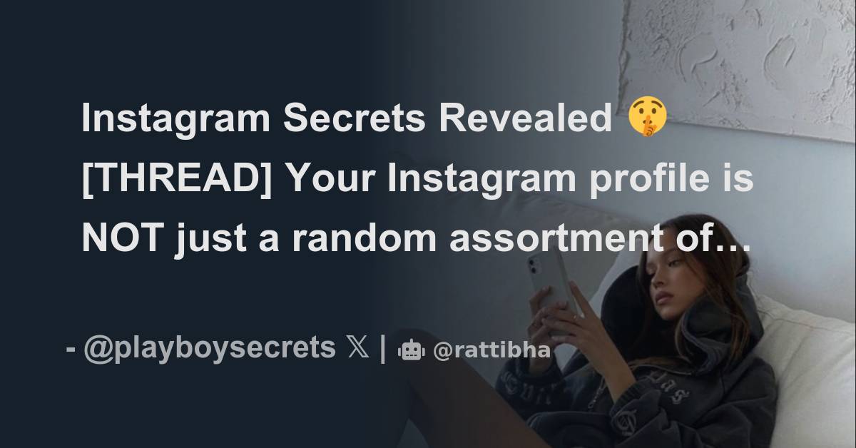 Instagram Secrets Revealed 🤫 [THREAD] - Thread from Playboy Secrets ...