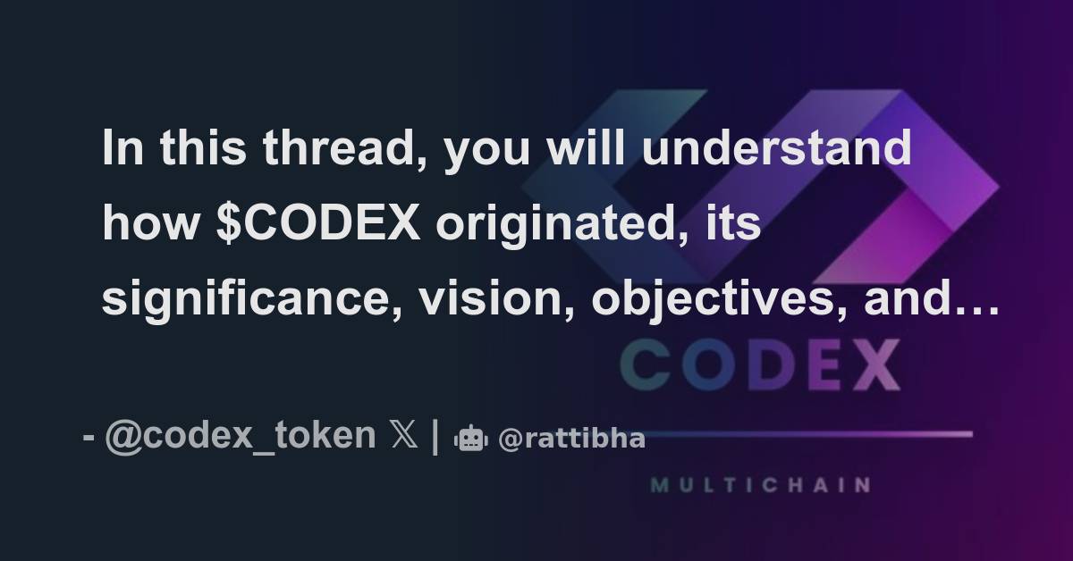 In this thread, you will understand how $CODEX originated, its ...