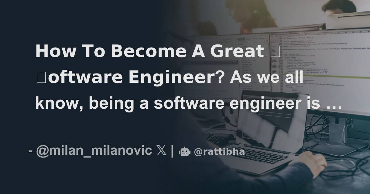𝗛𝗼𝘄 𝗧𝗼 𝗕𝗲𝗰𝗼𝗺𝗲 𝗔 𝗚𝗿𝗲𝗮𝘁 𝗦𝗼𝗳𝘁𝘄𝗮𝗿𝗲 𝗘𝗻𝗴𝗶𝗻𝗲𝗲𝗿? As we all know, being a software engineer is a ...
