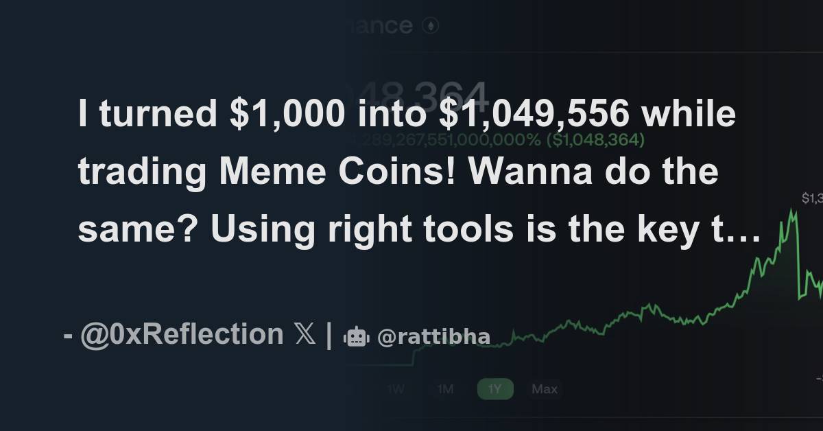 I turned $1,000 into $1,049,556 while trading Meme Coins! Wanna do the ...