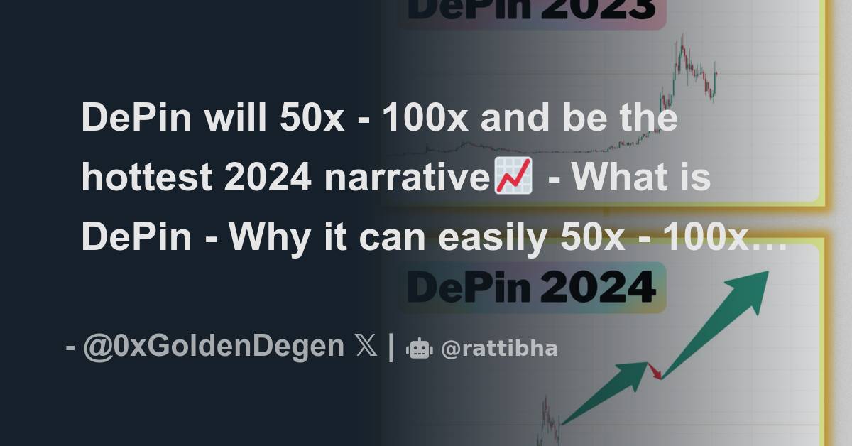 DePin will 50x - 100x and be the hottest 2024 narrative📈 - What is ...