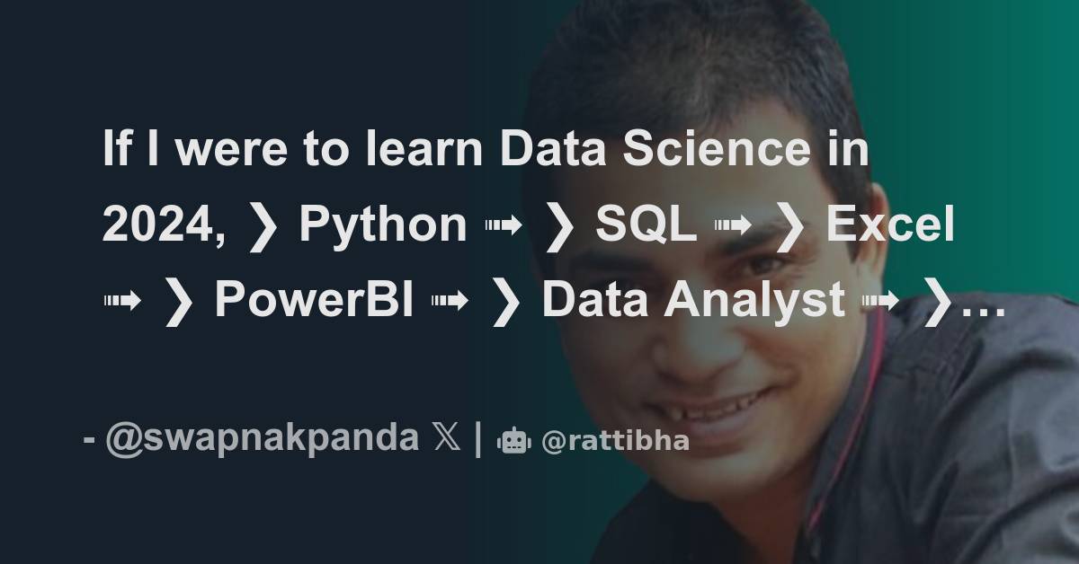 If I were to learn Data Science in 2024, Python https://t.co/G1w3dCVxfA SQL https://t.co ...
