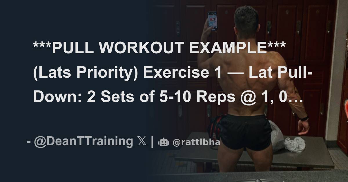 ***PULL WORKOUT EXAMPLE*** (Lats Priority) Exercise 1 — Lat Pull-Down ...