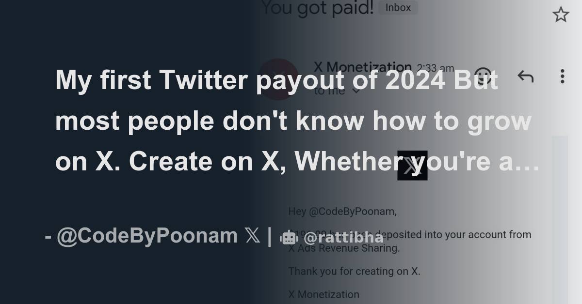 My first Twitter payout of 2024 But most people don't know how to grow ...