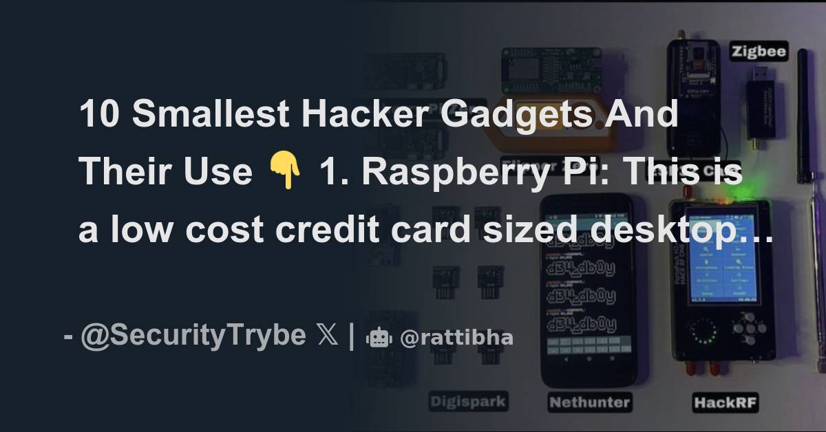 10 Smallest Hacker Gadgets And Their Use 👇 - Thread from Security Trybe @SecurityTrybe - Rattibha