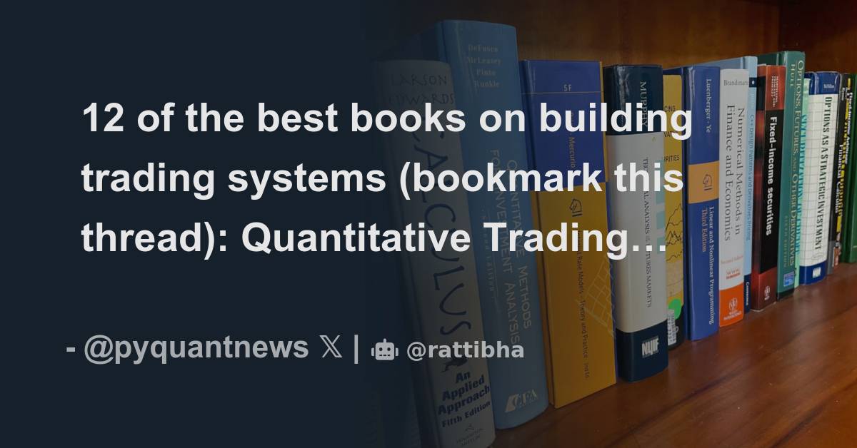12 of the best books on building trading systems (bookmark this thread ...