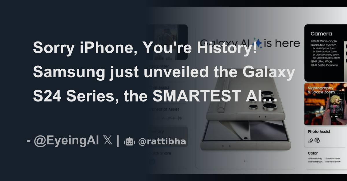 Sorry iPhone, You're History! Samsung just unveiled the Galaxy S24 ...
