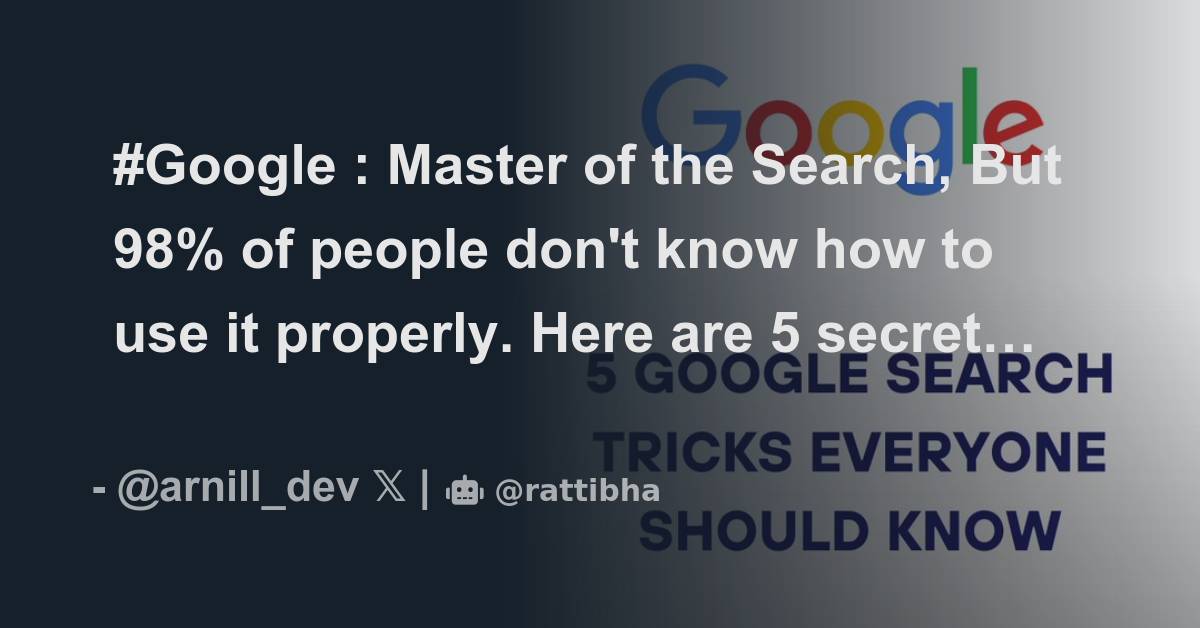 #Google : Master of the Search, But 98% of people don't know how to use ...