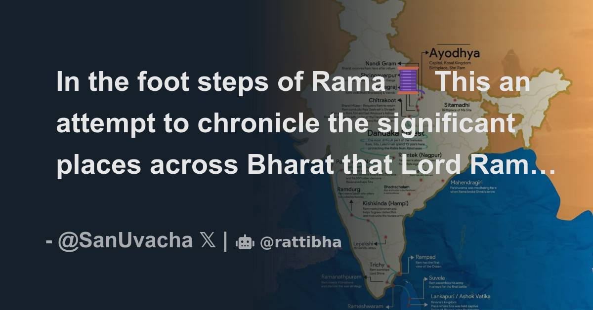 In the foot steps of Rama 🧵 This an attempt to chronicle the ...