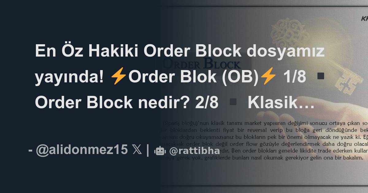 En Öz Hakiki Order Block dosyamız yayında! ⚡️Order Blok (OB)⚡️ 1/8 ️ Order Block nedir? - Thread ...