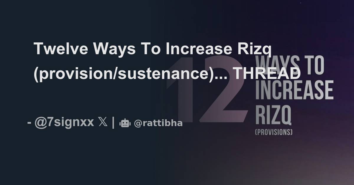 Twelve Ways To Increase Rizq (provision/sustenance)... THREAD - Thread ...