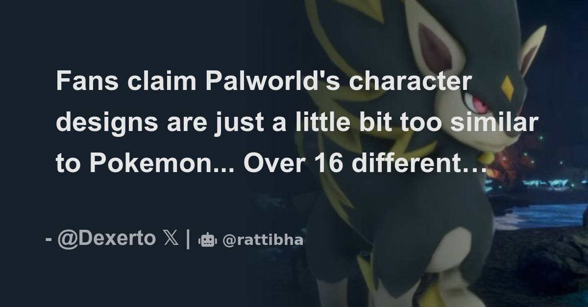 Fans claim Palworld's character designs are just a little bit too ...