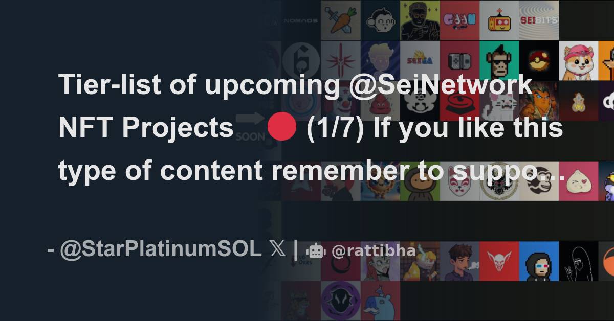Tier-list of upcoming @SeiNetwork NFT Projects🔜🔴 (1/7) - المسلسل من StarPlatinum ...
