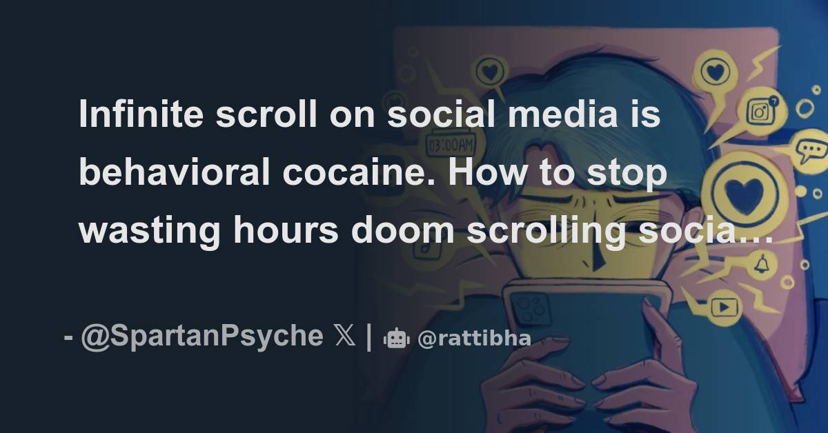 Infinite scroll on social media is behavioral cocaine. How to stop wasting hours doom scrolling ...