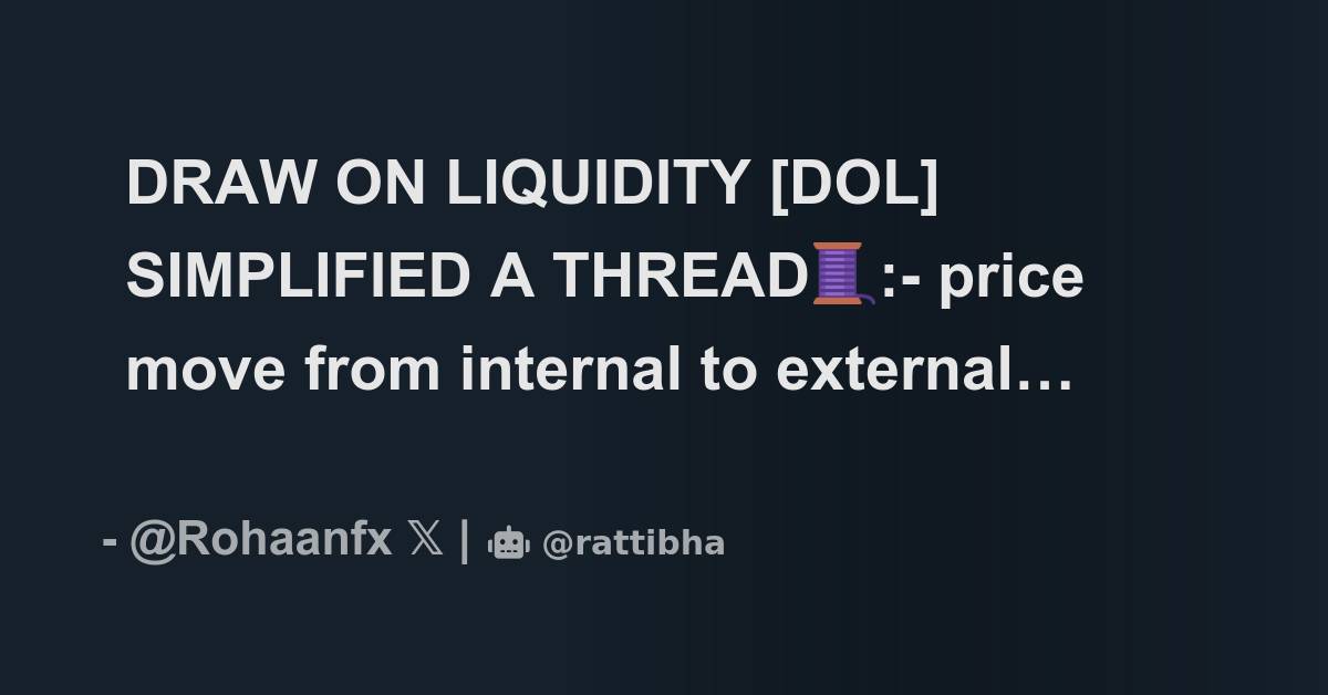 DRAW ON LIQUIDITY [DOL] SIMPLIFIED A THREAD🧵:- - Thread from simple ...