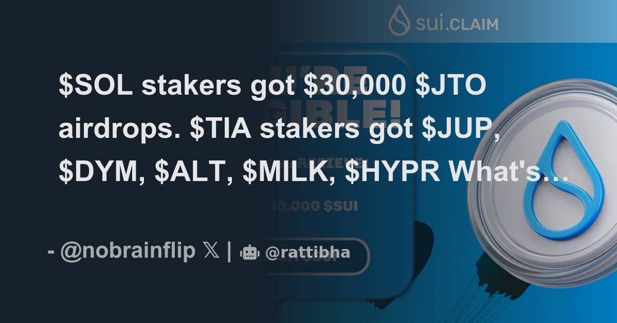 $SOL stakers got $30,000 $JTO airdrops. $TIA stakers got $JUP, $DYM, $ALT, $MILK, $HYPR What's ...