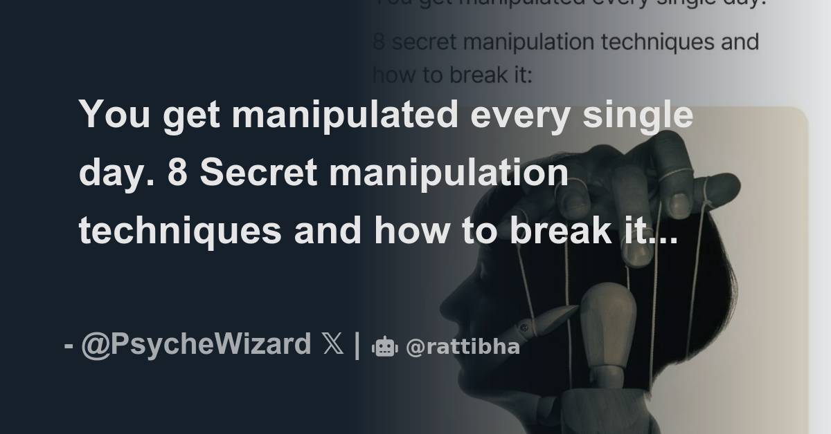 You get manipulated every single day. 8 Secret manipulation techniques ...