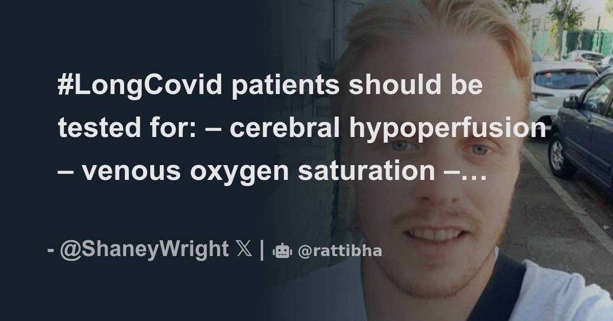 #LongCovid patients should be tested for: – cerebral hypoperfusion ...
