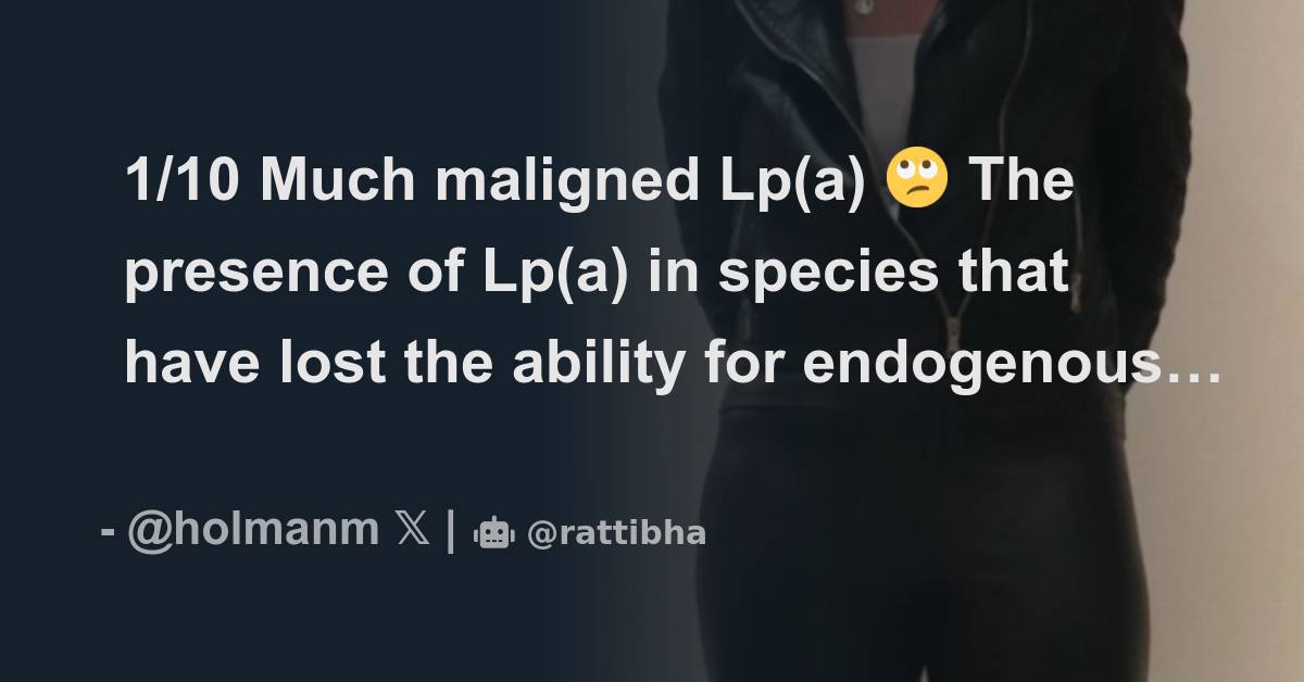 1/10 Much maligned Lp(a) 🙄 The presence of Lp(a) in species that have ...