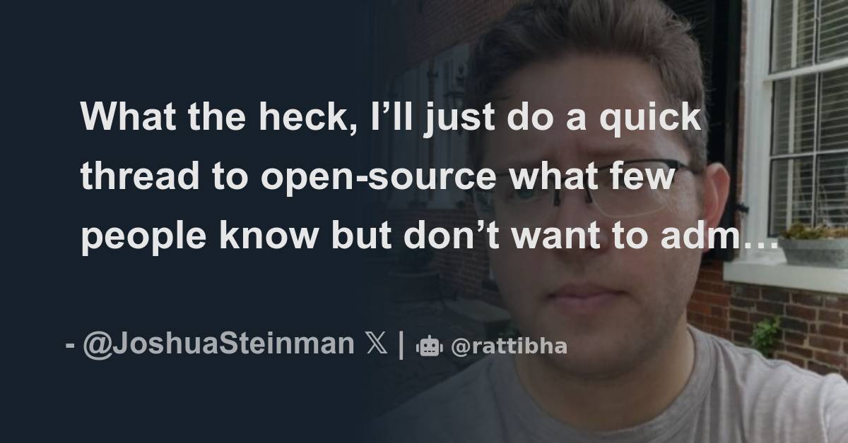 What the heck, I’ll just do a quick thread to open-source what few ...