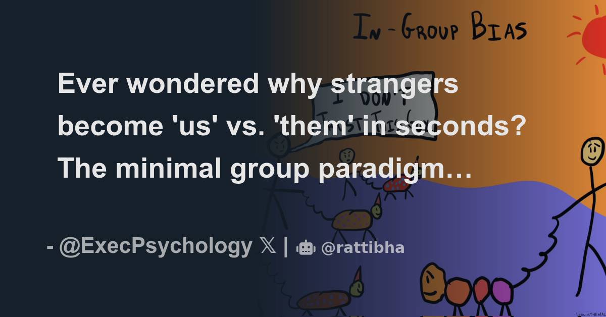 Ever wondered why strangers become 'us' vs. 'them' in seconds? The ...