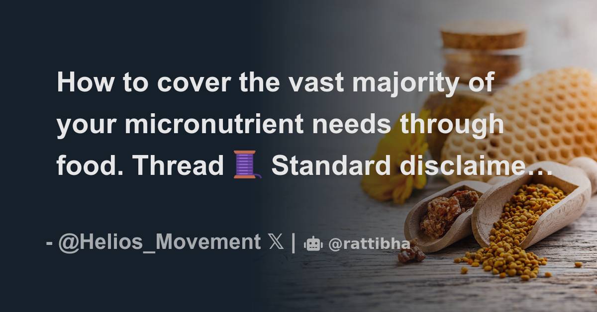 How to cover the vast majority of your micronutrient needs through food ...