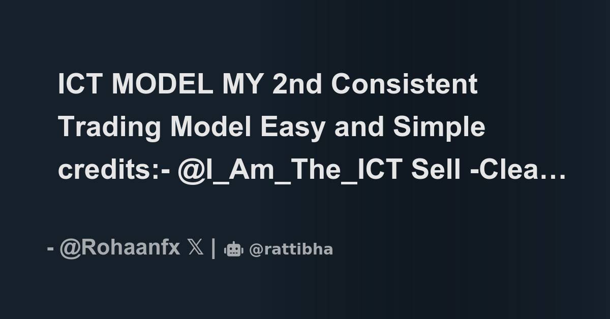 ICT MODEL MY 2nd Consistent Trading Model Easy and Simple credits:- @I ...