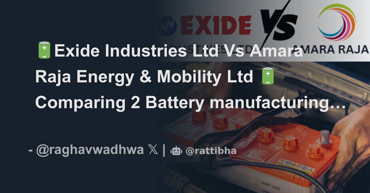 🔋Exide Industries Ltd Vs Amara Raja Energy & Mobility Ltd 🔋Comparing 2 ...