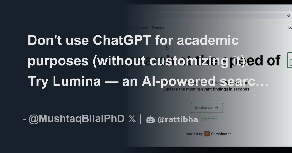Don't use ChatGPT for academic purposes (without customizing it). Try ...