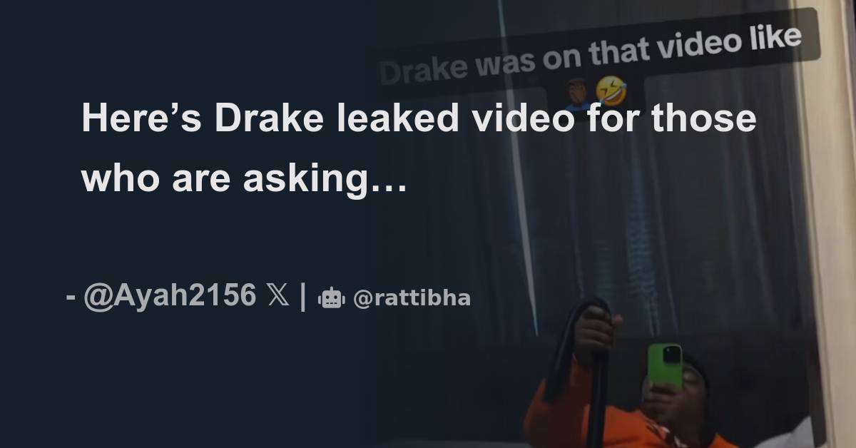Here’s Drake leaked video for those who are asking… - Thread from ☆La 🤍 ...