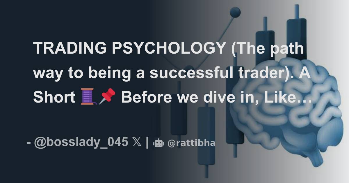 TRADING PSYCHOLOGY (The path way to being a successful trader). A Short ...