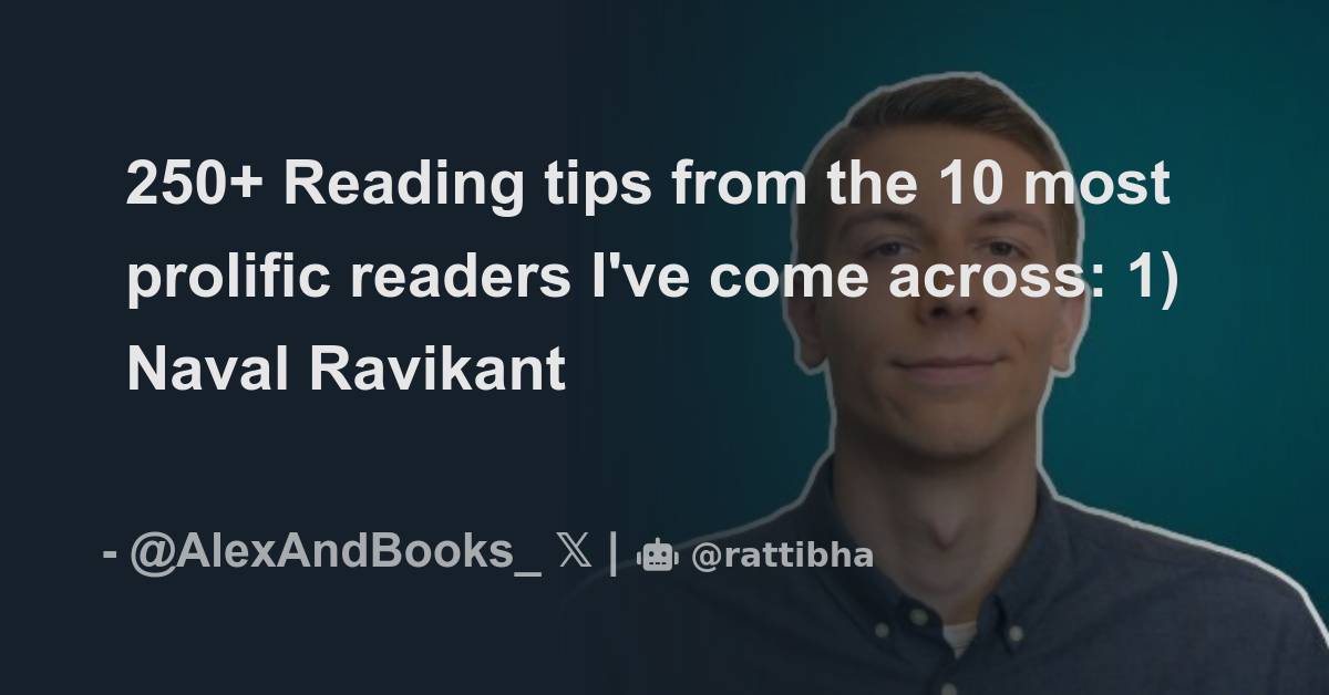 250+ Reading tips from the 10 most prolific readers I've come across ...