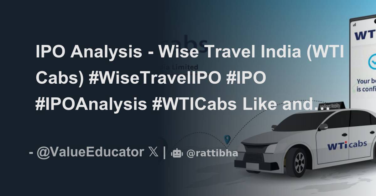 IPO Analysis - Wise Travel India (WTI Cabs) #WiseTravelIPO #IPO #IPOAnalysis #WTICabs Like and ...