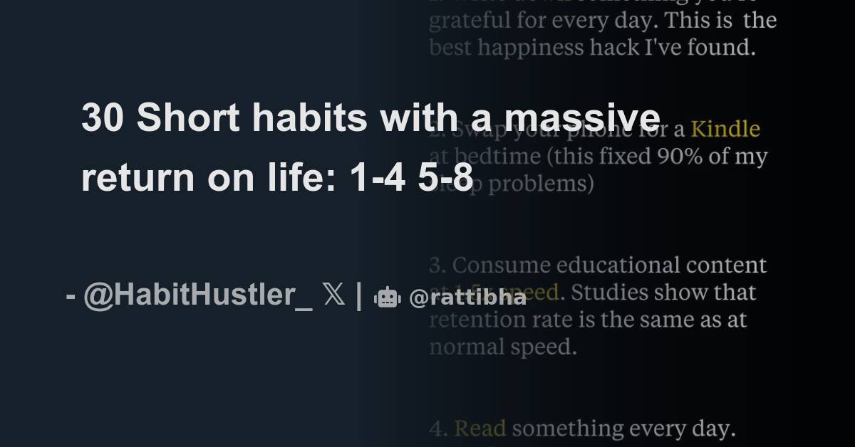 30 Short habits with a massive return on life: 1-4 - المسلسل من Habit Hustler @HabitHustler_ - رتبها