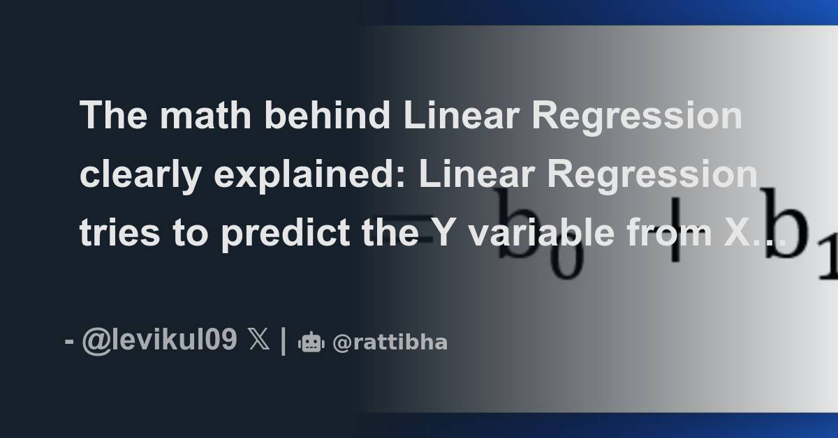 The math behind Linear Regression clearly explained: - Thread from Levi @levikul09 - Rattibha