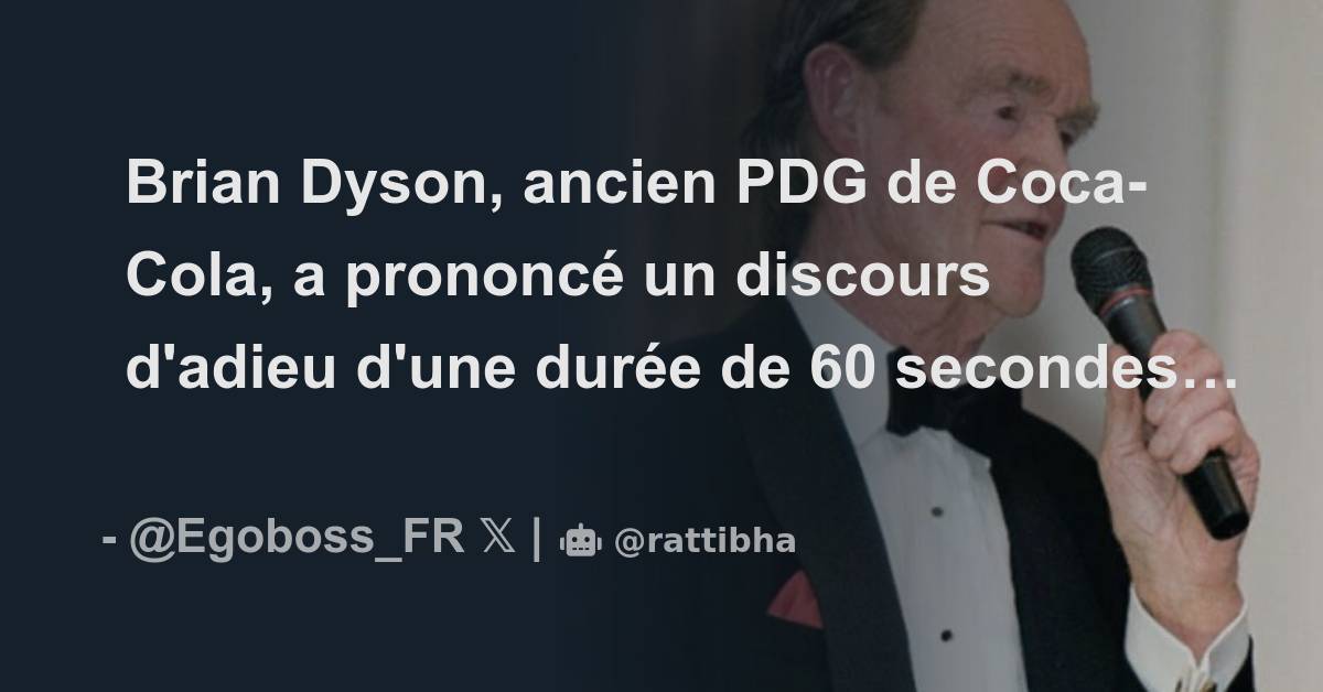 Brian Dyson, ancien PDG de Coca-Cola, a prononcé un discours d'adieu d ...
