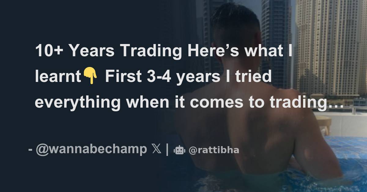 10+ Years Trading Here’s what I learnt👇 - Thread from Dan Cheung ...