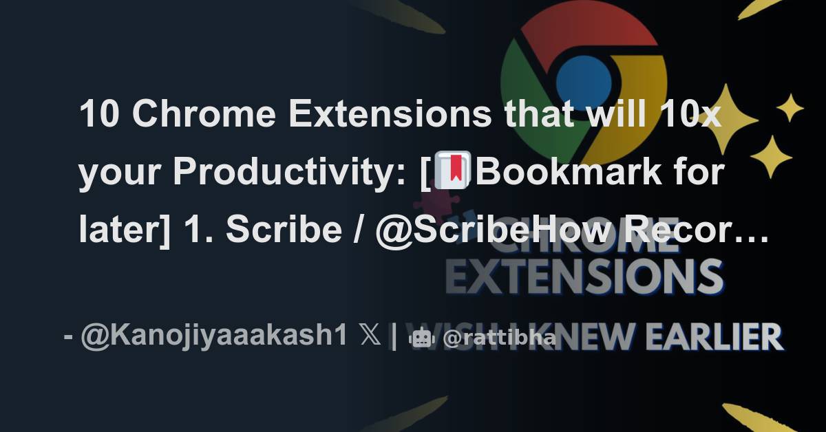 10 Chrome Extensions that will 10x your Productivity: [🔖Bookmark for later] - Thread from Aakash ...